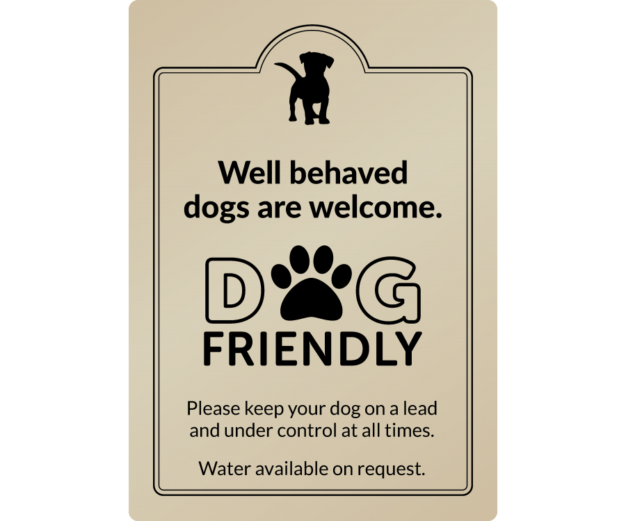 Well behaved dogs welcome - Exterior Sign – bhma